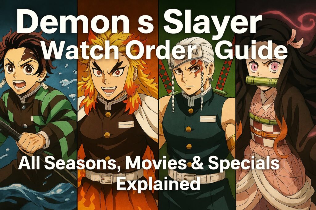 Demon Slayer Watch Order Guide – Seasons, Movies & Specials